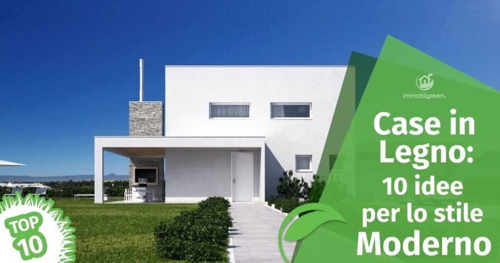 Case Prefabbricate in Legno: 10 idee per lo stile Moderno